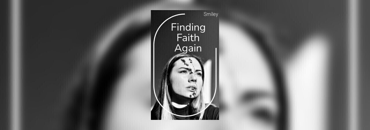Finding Faith Again by kyliet at Inkitt