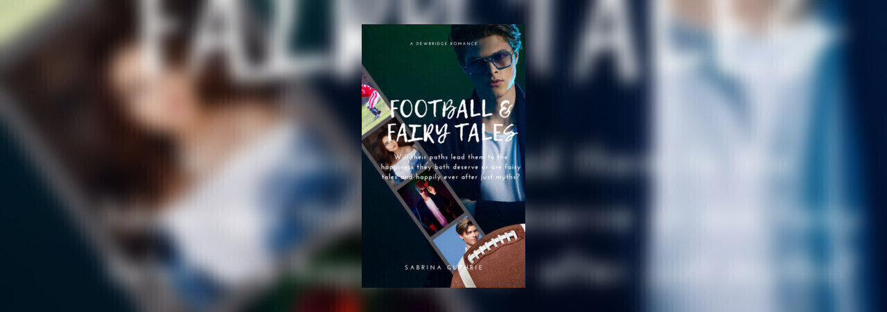 Football And Fairytales: A Dewbridge Romance (Book 2) by Sabrina ...