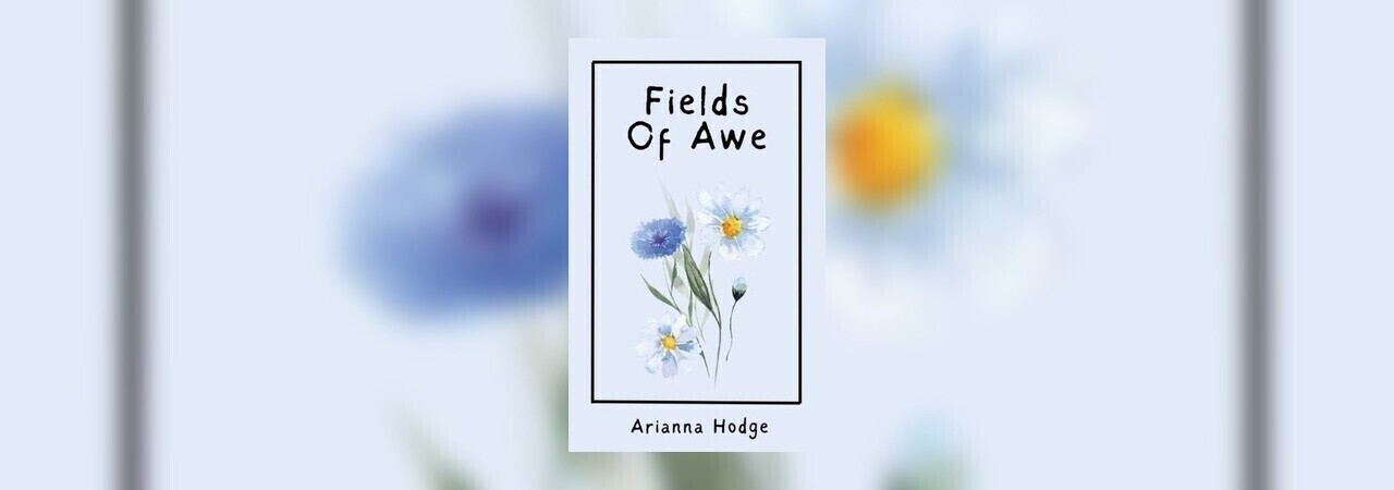 Fields Of Awe by Arianna Hodge at Inkitt