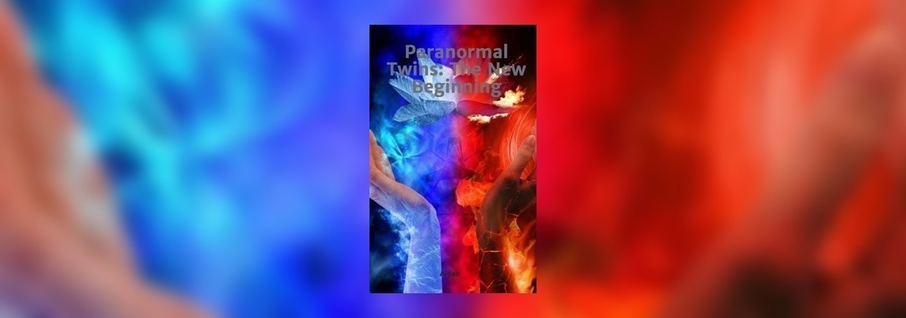 Paranormal Twins: The New Beginning by Aiden Mobley at Inkitt