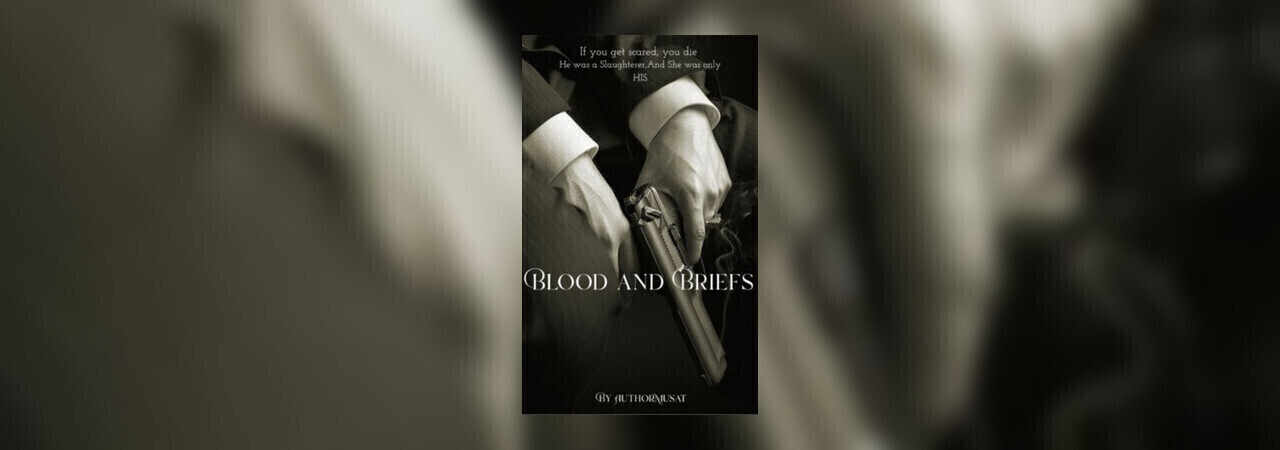 Blood And Briefs by AuthorMusat at Inkitt