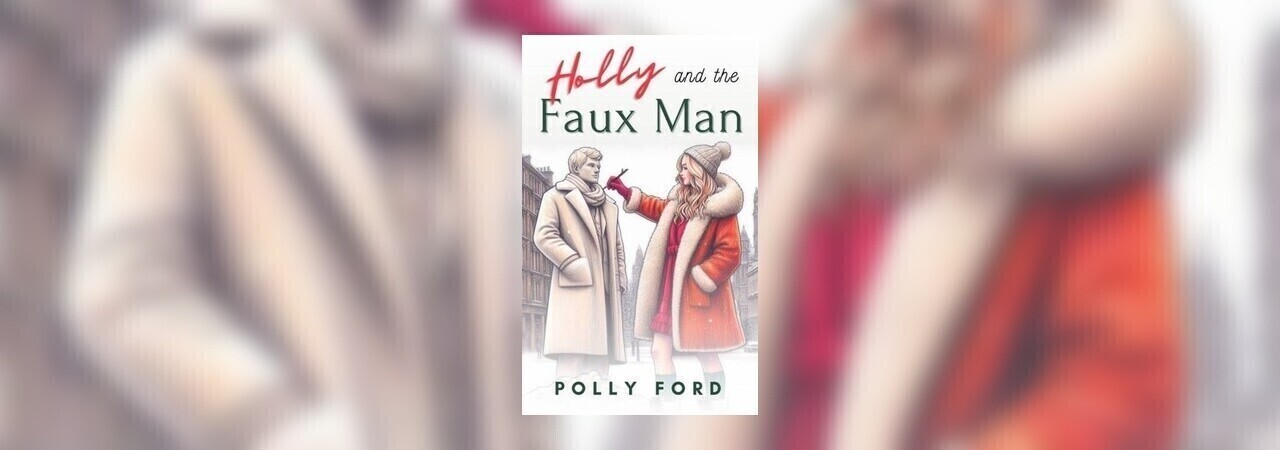 Holly And The Faux Man (A Magical Festive Novella) by PollyFord at Inkitt
