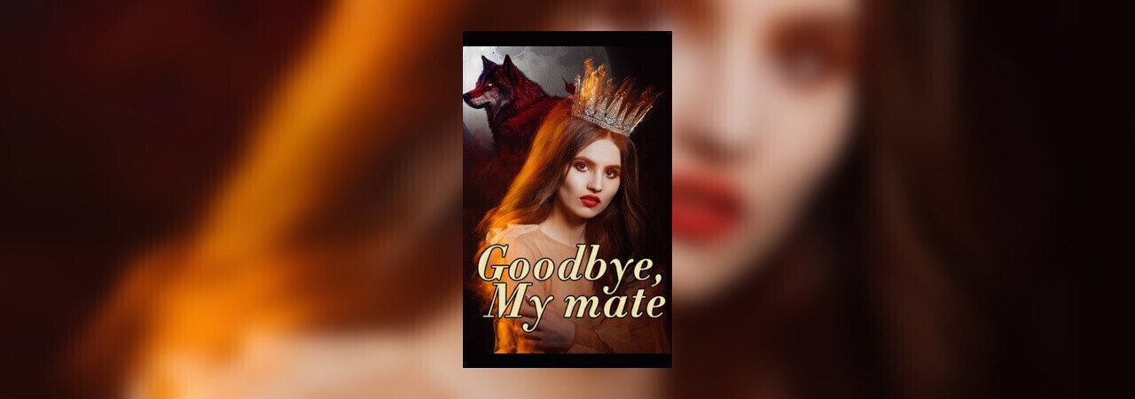 Goodbye, My Mate by T.H.Jessica at Inkitt