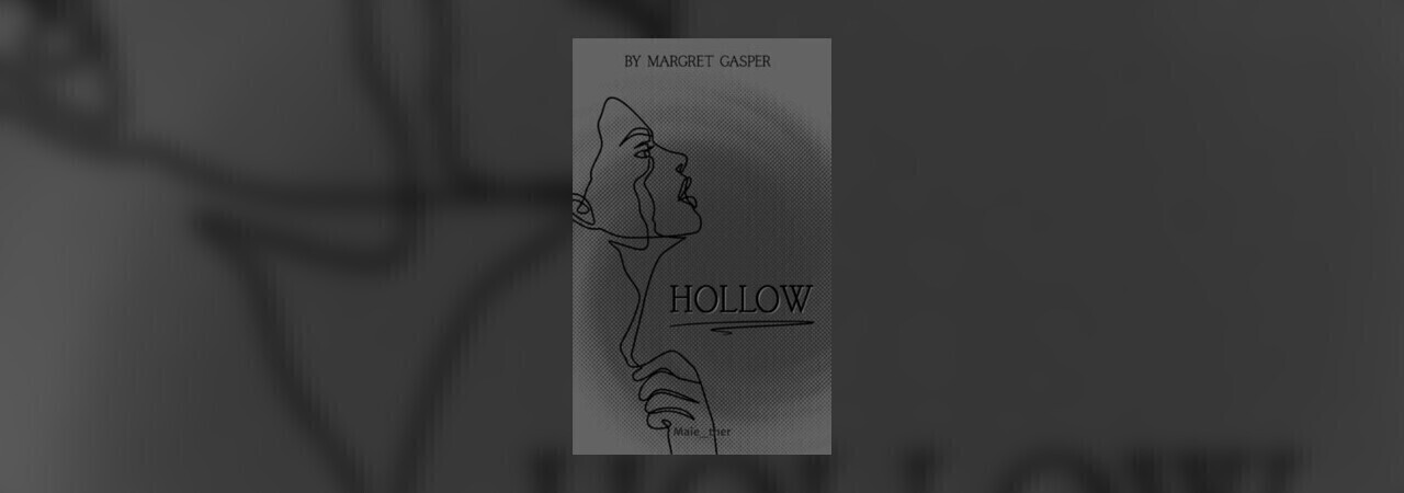 Hollow by Maie_ther at Inkitt