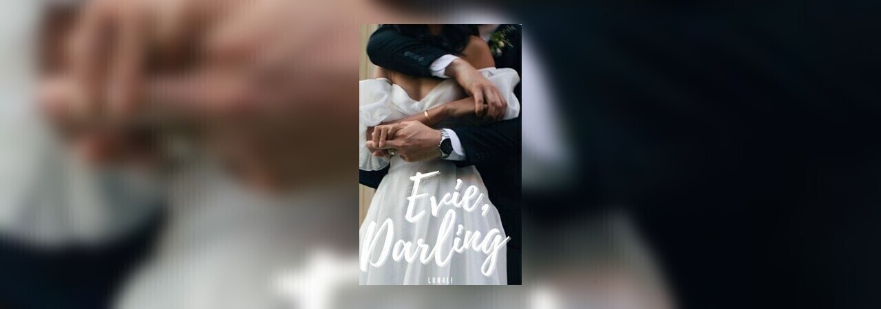 Evie, Darling by lun4li at Inkitt