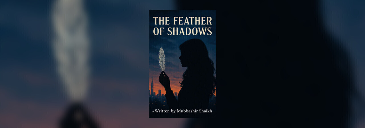 The Feather Of Shadows by MubbashirShaikh at Inkitt