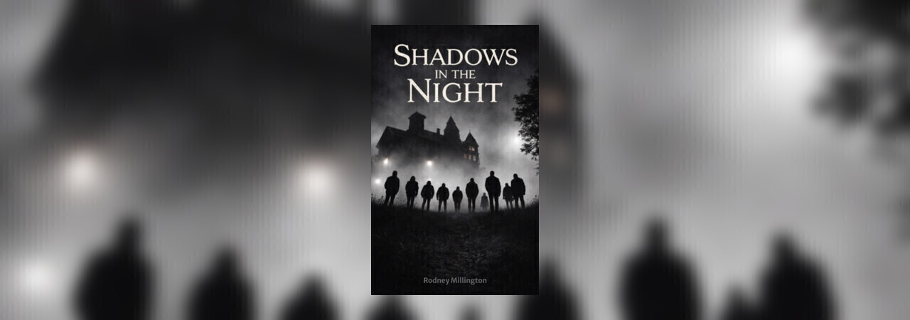Shadows In The Night by Rodney Millington at Inkitt