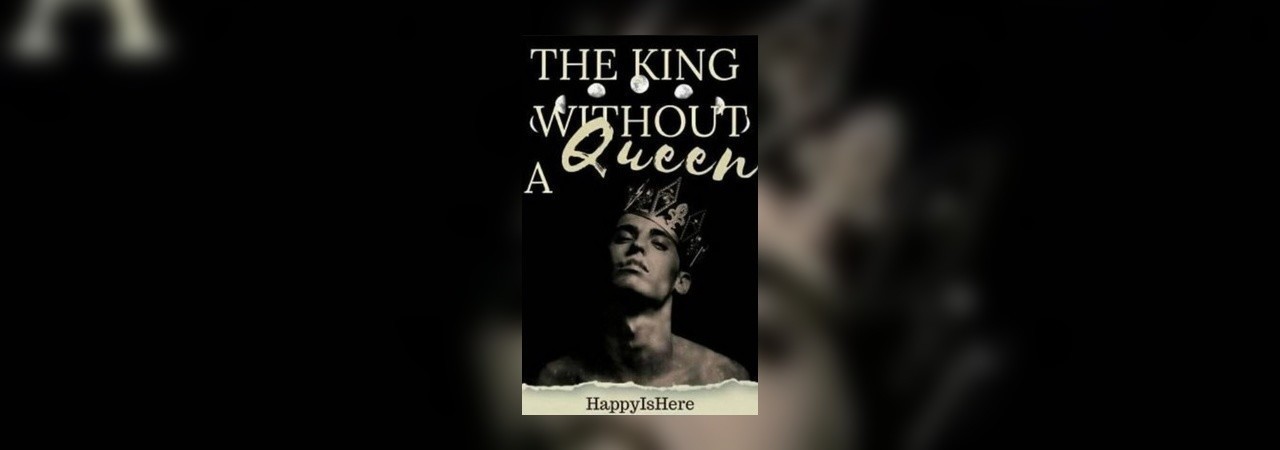 The King Without A Queen by Hope at Inkitt