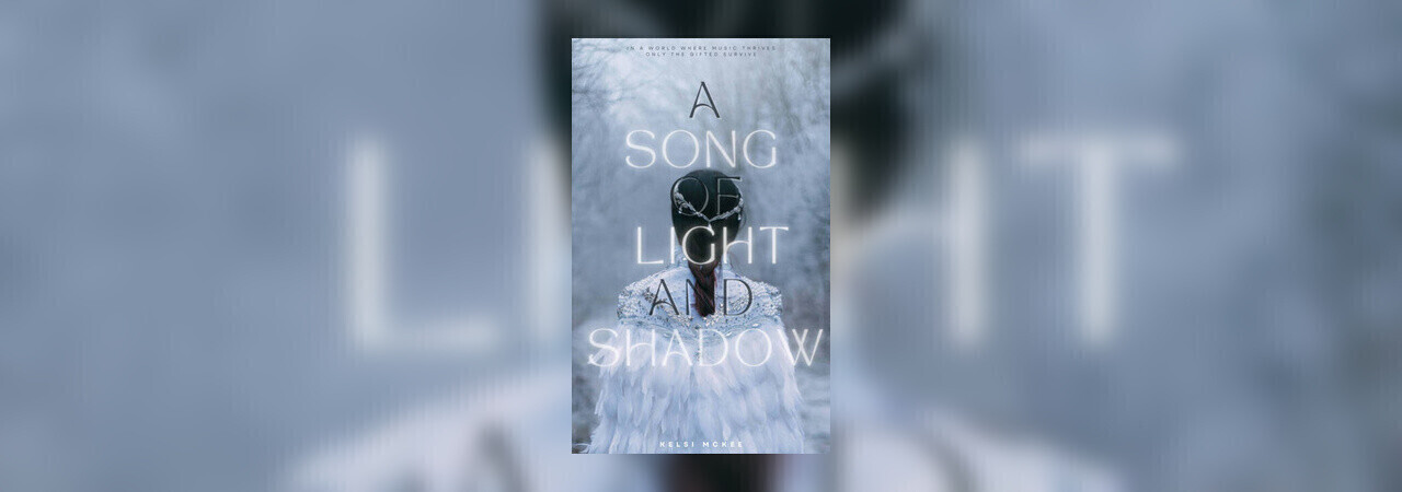 A Song Of Light And Shadow by kelsthewriter at Inkitt
