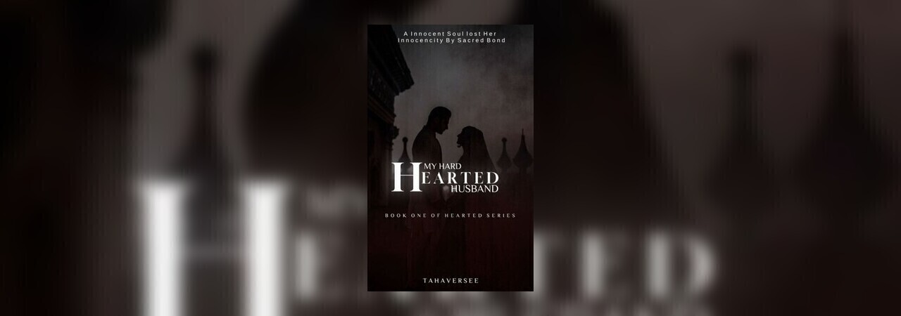 My Hard Hearted Husband by Tahaaa at Inkitt