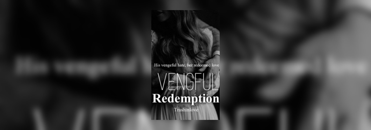 Vengeful Redemption by Mirah Selim at Inkitt