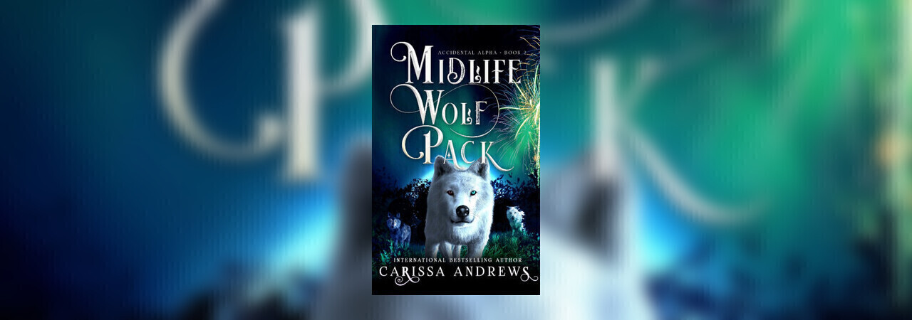 Midlife Wolf Pack Book 2 by CarissaAndrews at Inkitt
