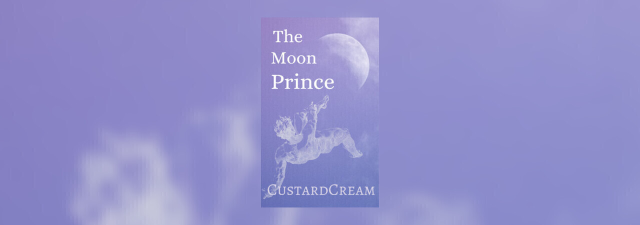 The Moon Prince (Fantasy, Romance) by CustardCream at Inkitt