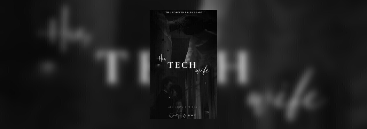 His Tech Wife by ROY at Inkitt