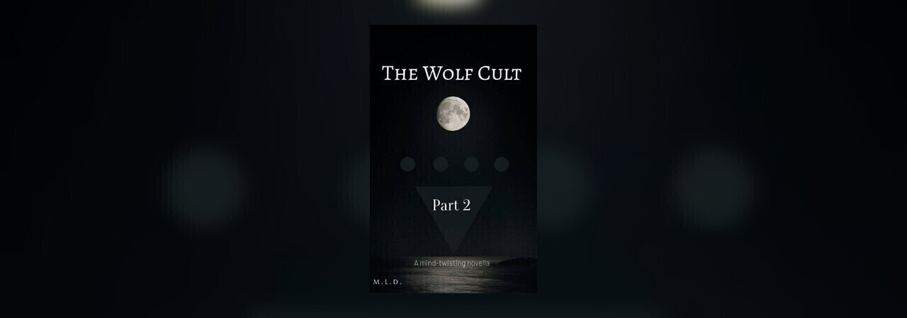 The Wolf Cult 2 by M.L.D. at Inkitt