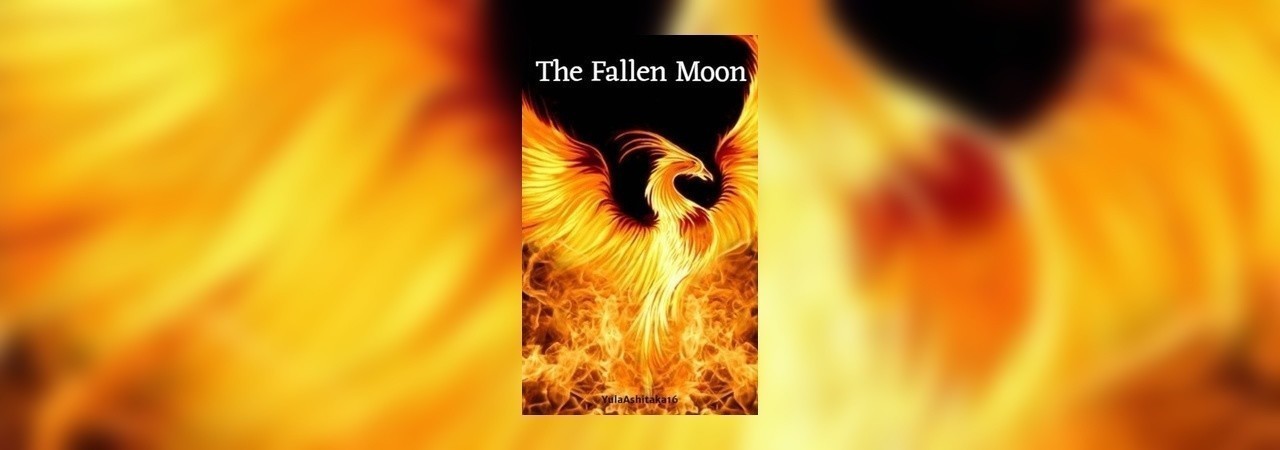 The Fallen Moon by YulaAshitaka16 at Inkitt