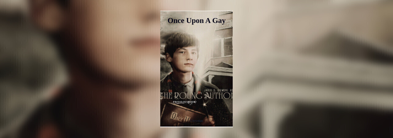 Once Upon A Gay by Chrystian at Inkitt