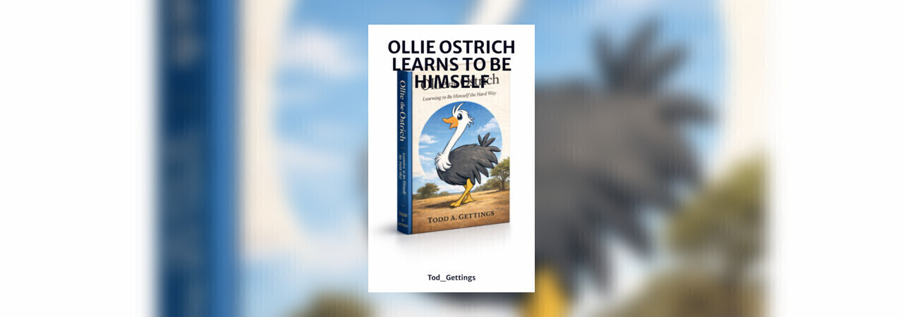 Ollie Ostrich Learns To Be Himself by Tod_Gettings at Inkitt