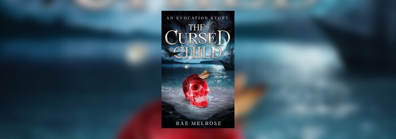 The Cursed Child An Evocation Story by Rae Melrose at Inkitt