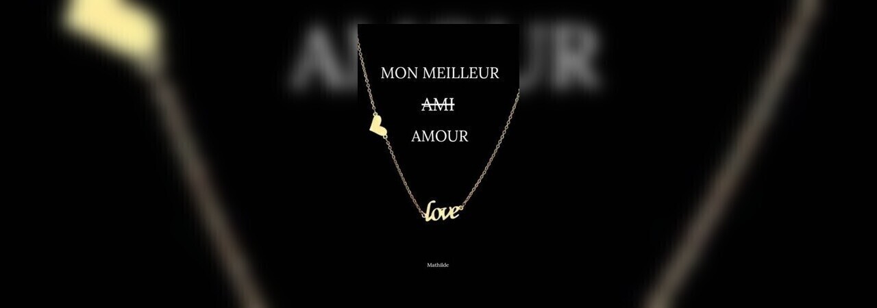 Mon Meilleur (Ami) Amour par Mathilde chez Inkitt