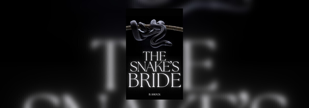 The Snake's Bride by B. Shock at Inkitt
