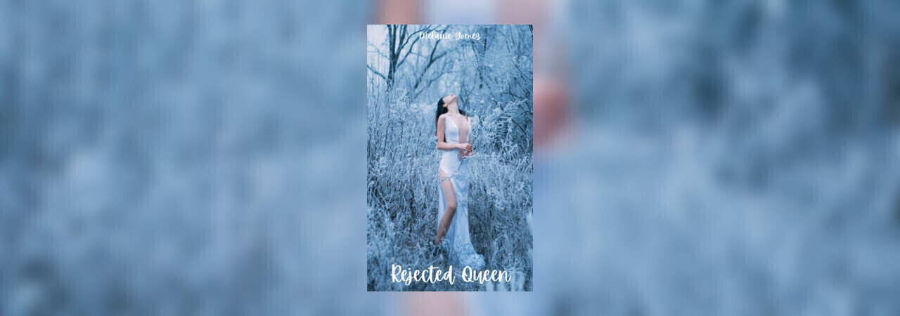 Rejected Queen by Melanie Gomez at Inkitt