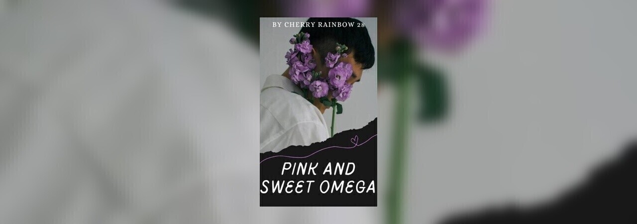Pink And Sweet Omega (L.S) by Cherry Rainbow 28 at Inkitt