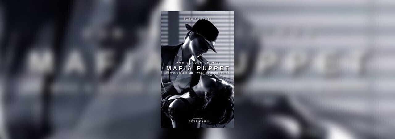 Mafia Puppet by Jessica M at Inkitt