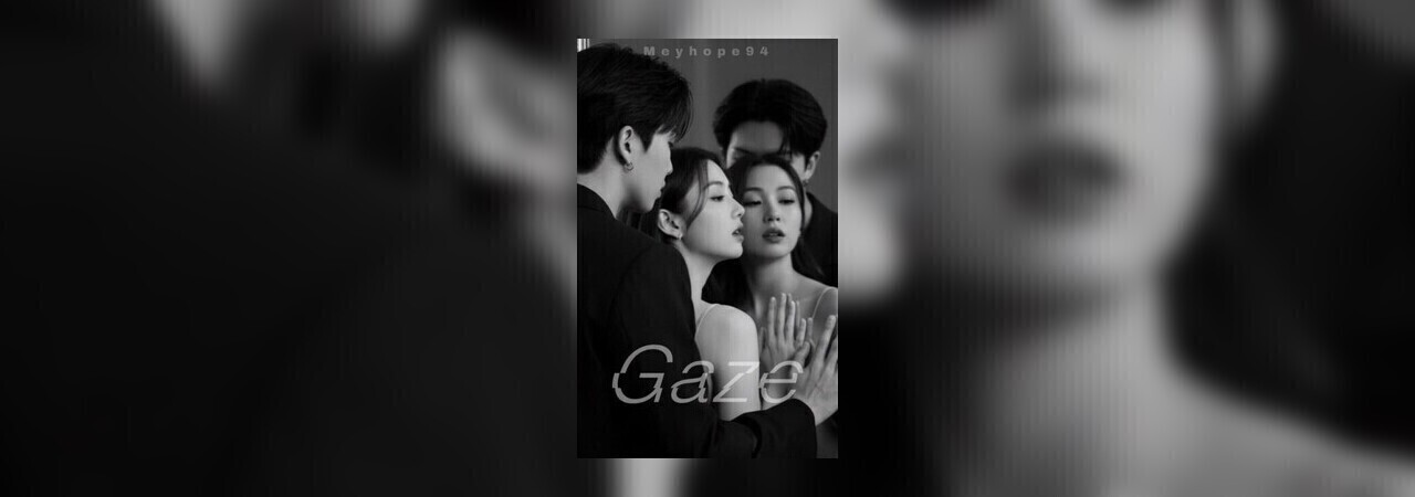 𝙂𝘼𝙕𝙀 by MeyHope at Inkitt