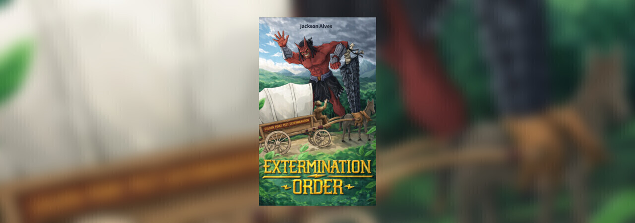 Extermination Order by Jackson Alves at Inkitt