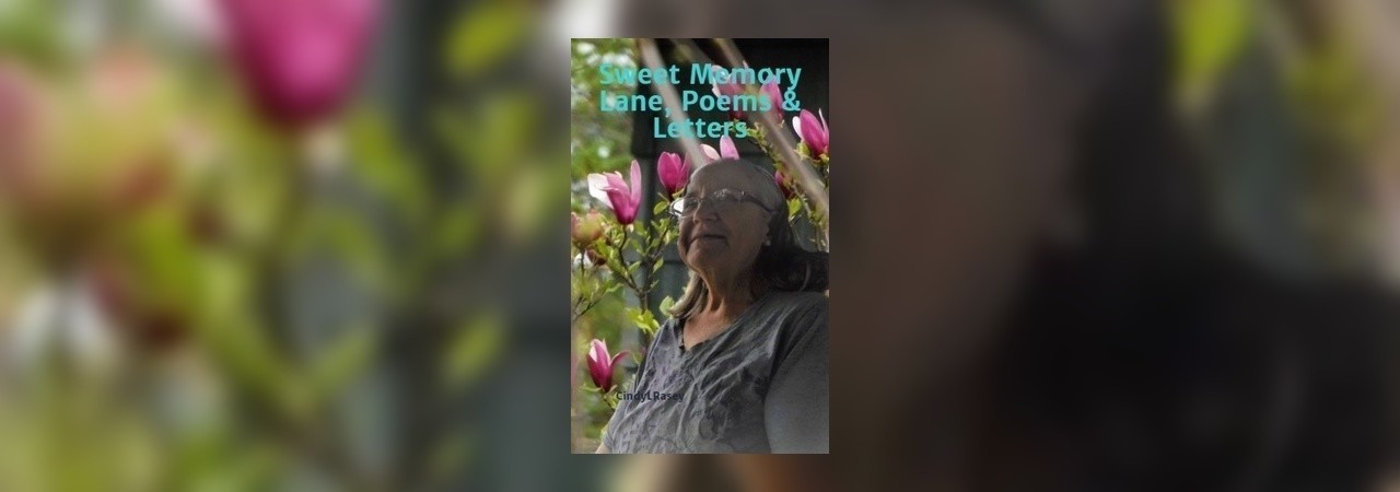 Sweet Memory Lane, Poems & Letters by CindyLRasey at Inkitt