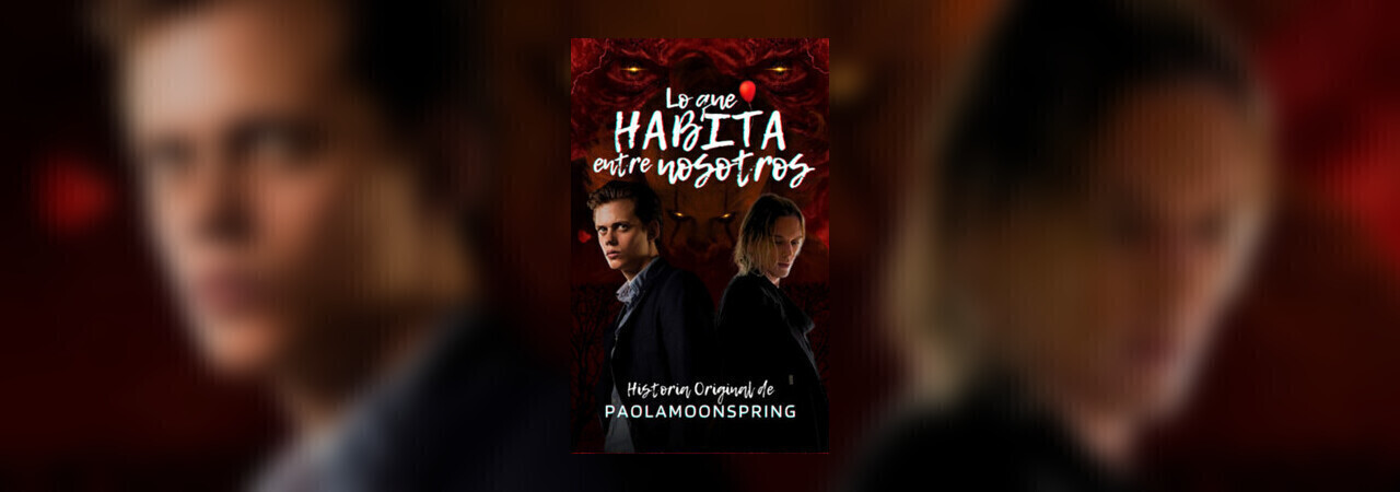 Lo Que Habita Entre Nosotros | Bill & Jamie by PaolaMS🌙 at Inkitt