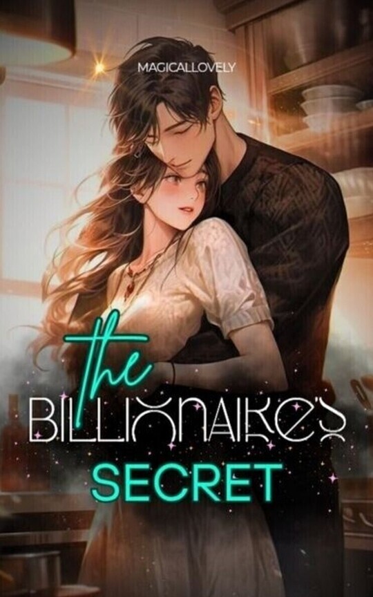 The Billionaire's Secret by Magicallovely at Inkitt