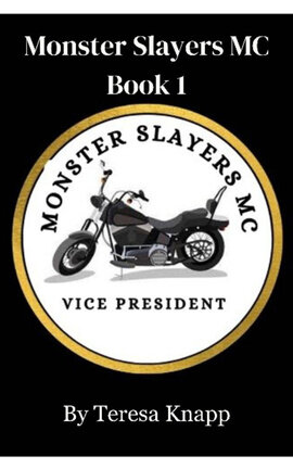 Monster Slayers Mc Book 1 by Teresa Knapp at Inkitt